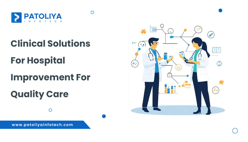 Why Use Clinical Solutions for Hospital Improvement?