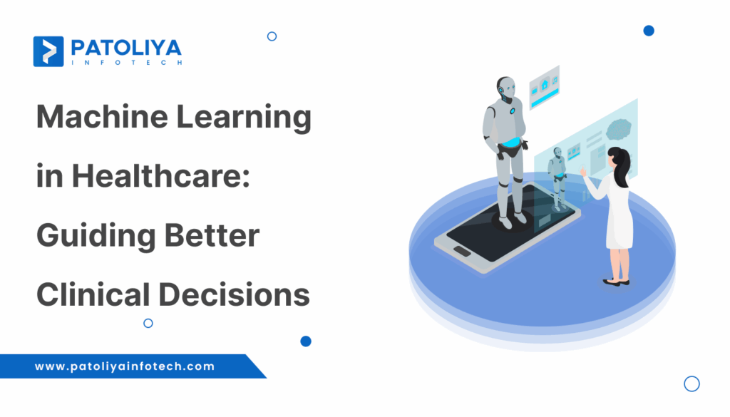 How Machine Learning in Healthcare Is Guiding Better Choices